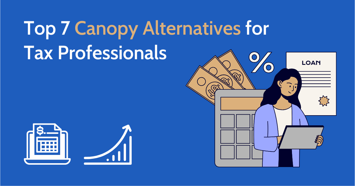 Top 7 Canopy Alternatives for Tax Professionals in 2025